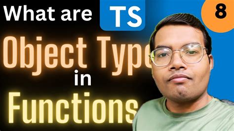 What Are Object Types And How To Pass Them To Functions Typescript Mastery Ep 8 Youtube