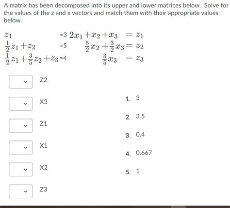 Solved A Matrix Has Been Decomposed Into Its Upper And Lower