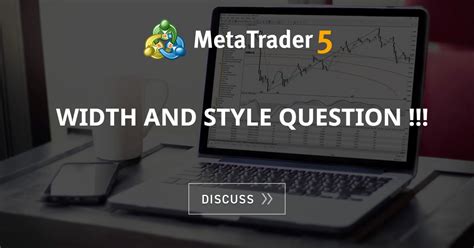 Width And Style Question Indices Mql4 And Metatrader 4 Mql4 Programming Forum