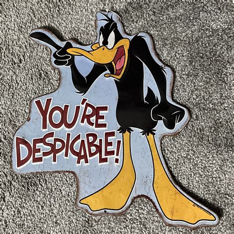 Daffy Duck Youre Despicable