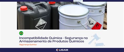 Incompatibilidade Química Segurança No Armazenamento De Produtos Químicos Lisam