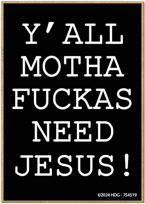Honey Dew Ts Yall Mothafuckas Need Jesus Funny Fridge Magnet Locker