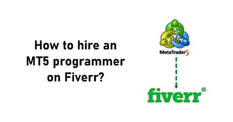 How To Hire An Mt5 Programmer On Fiverr By Chrislouis Medium