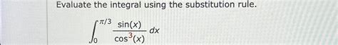 Solved Evaluate The Integral Using The Substitution