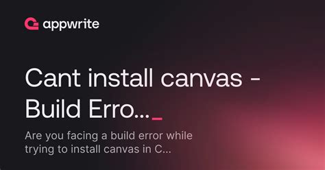 Cant Install Canvas Build Error Cloud Functions Node Js Threads