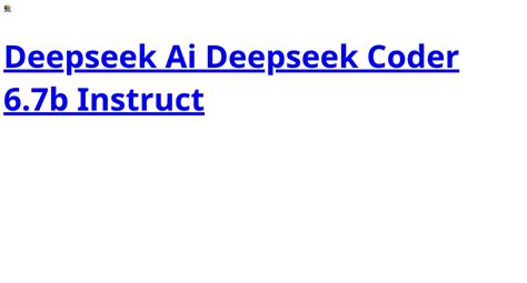 Deepseek Ai Deepseek Coder B Instruct A Hugging Face Space By Jonclegg