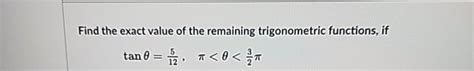 Solved Find The Exact Value Of The Remaining Trigonometric