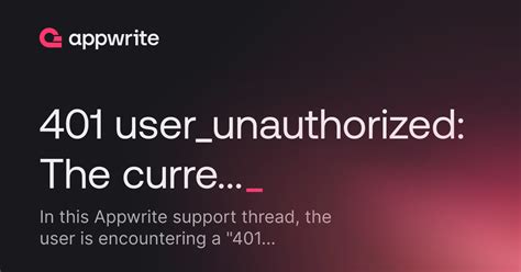 401 Userunauthorized The Current User Is Not Authorized To Perform
