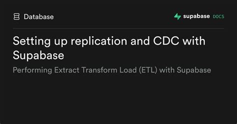 Setting Up Replication And Cdc With Supabase Supabase Docs