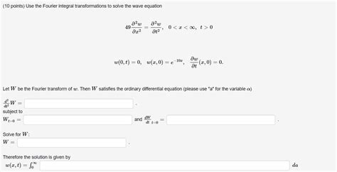 Solved 10 Points Use The Fourier Integral Transformations