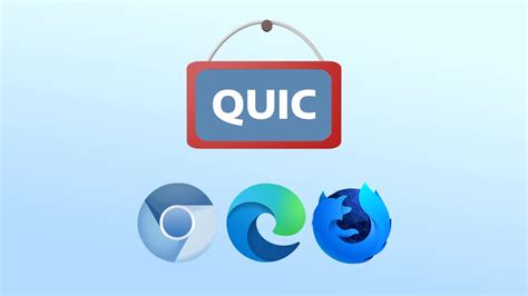 how to disable quic protocol in chrome edge and firefox