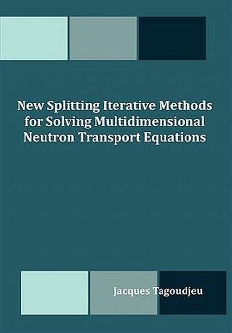 New Splitting Iterative Methods For Solving Multidimensional Neutron Transport