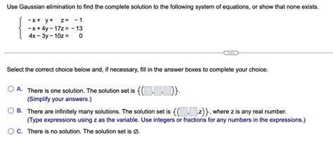 Solved Use Gaussian Elimination To Find The Complete Chegg