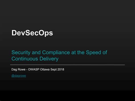 Dev Secops Security And Compliance At The Speed Of Continuous Delivery