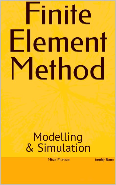 Finite Element Method Modelling And Simulation Pdfepub Version