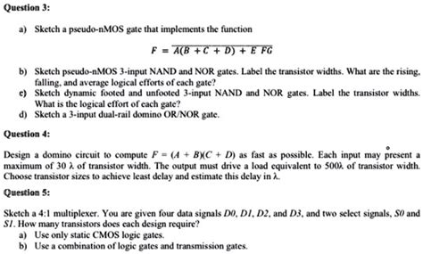 Solved Question 3 A Sketch A Pseudo Nmos Gate That Implements The