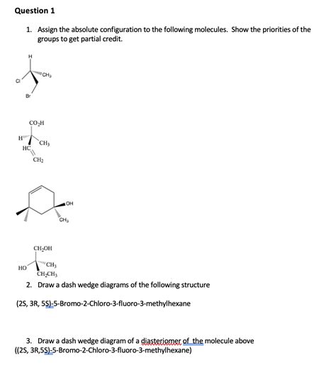 solved question 1 1 assign the absolute configuration to