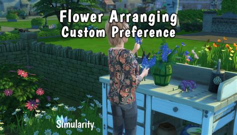 Simularity Flower Arranging Custom Preference