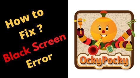 Fix Ockypocky App Black Screen Err Problem Solved In Android And Ios Ockypocky Screen Issue
