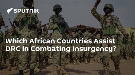 Which African Countries Assist Drc In Combating Insurgency 1308