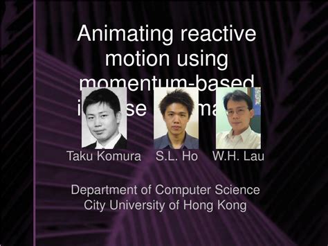 Ppt Animating Reactive Motion Using Momentum Based Inverse Kinematics