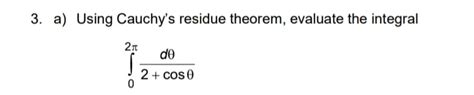 solved a ﻿using cauchy s residue theorem evaluate the