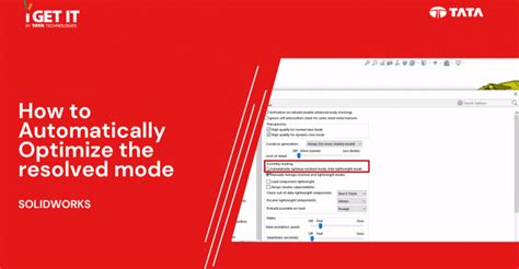 automatically optimize resolved mode solidworks i get it by tata
