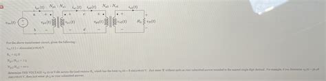 Solved For The Above Transformer Circuit Given The Chegg