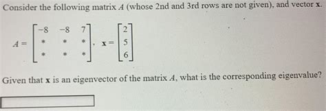 Solved Consider The Following Matrix A Whose 2nd And 3rd