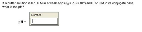 Solved If A Buffer Solution Is M In A Weak Acid Ka Chegg Com