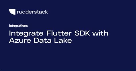integrate flutter sdk with azure data lake