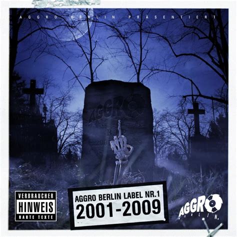 Aggro Berlin Aggro Berlin Label Nr 1 2001 2009 Lyrics And Tracklist Genius