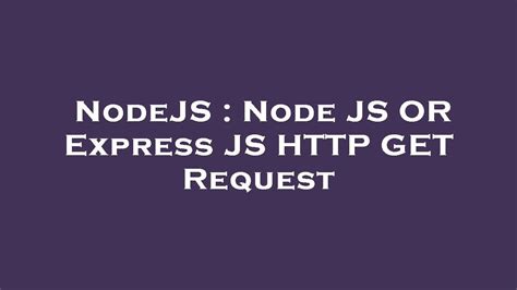 Nodejs Node Js Or Express Js Get Request Youtube