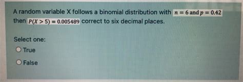 Solved A Random Variable X Follows A Binomial Distribution With N6