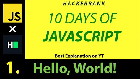 Js 1 Hello World Hackerrank 10 Days Of Javascript Hindi Best On Yt Code In