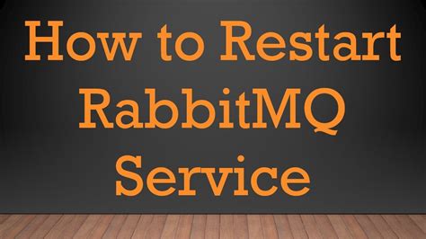 How To Restart Rabbitmq Service Youtube