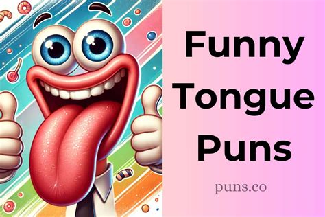 162 Tongue Puns That Will Have You Tongue Tied With Laughter