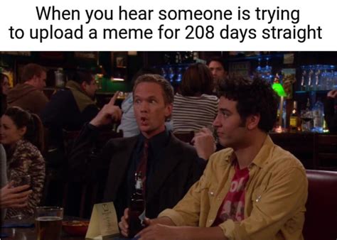 Day 55 Of Posting A Meme From Every Himym Episode Rhimym