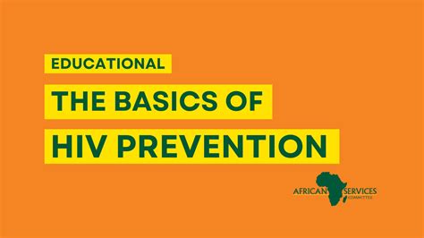 The Basics Of Hiv Prevention — African Services Committee