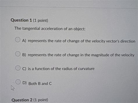 Solved Question 1 1 Point The Tangential Acceleration Of Chegg Com
