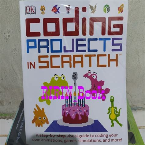 Jual Buku Coding Projects In Scratch A Step By Step Visual Guide To Coding Shopee Indonesia