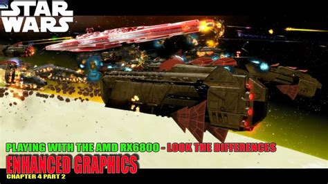 Star Wars Enhanced Graphics Chapter 4 Part 2 Image Moddb