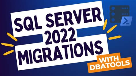 Sql Server 2022 Migrations With Dbatools Youtube