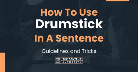 How To Use Drumstick In A Sentence Guidelines And Tricks