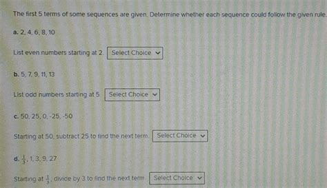 Solved The First 5 Terms Of Some Sequences Are Given Determine Whether Each Sequence Could