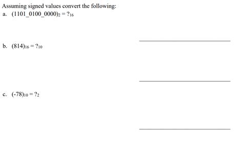 solved assuming signed values convert the following