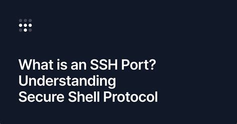 what is an ssh port understanding secure shell protocol