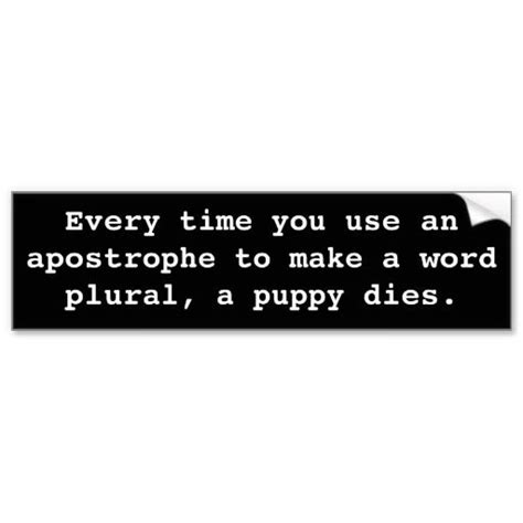 Apostrophe To Make Words Plural Bumper Sticker Bumper Stickers Plurals Car Bumper Stickers