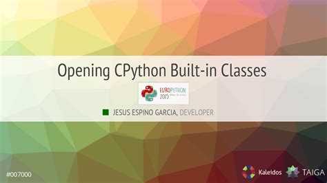 Lightning Talk Opening Cpython Built In Classes Europython Speaker Deck