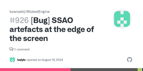 Bug Ssao Artefacts At The Edge Of The Screen · Issue 926 · Turanszkijwickedengine · Github